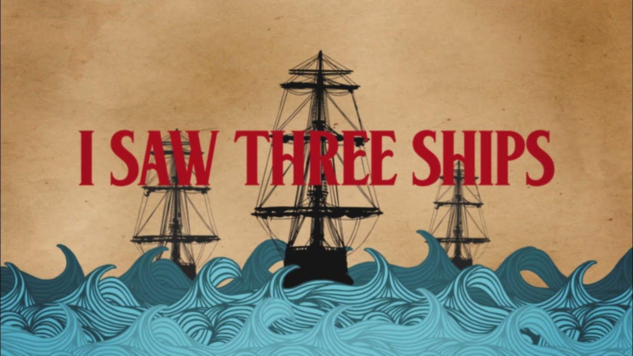 I Saw Three Ships – glennsreflections.com